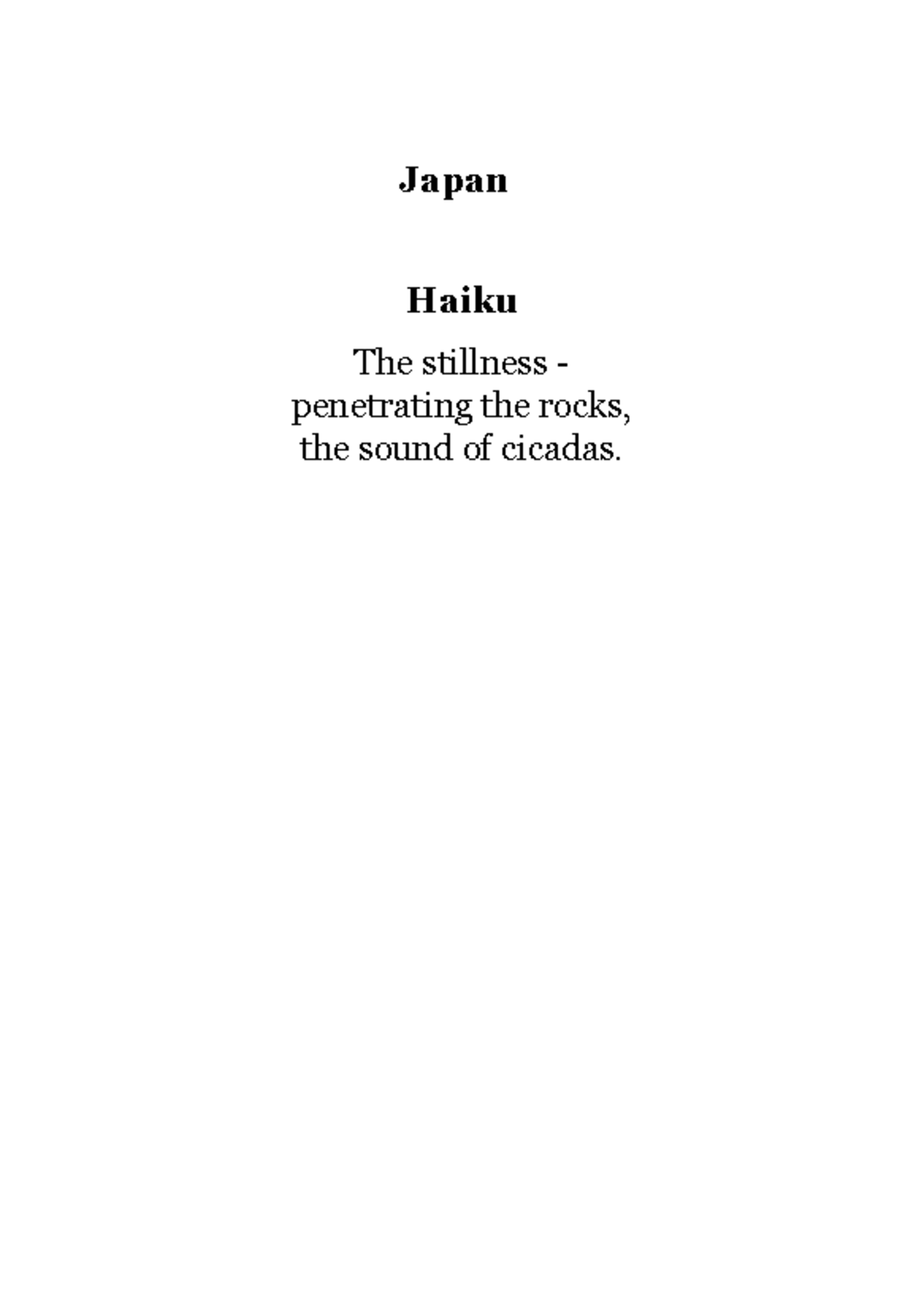 Haiku - Japan Haiku The stillness - penetrating the rocks, the sound of ...