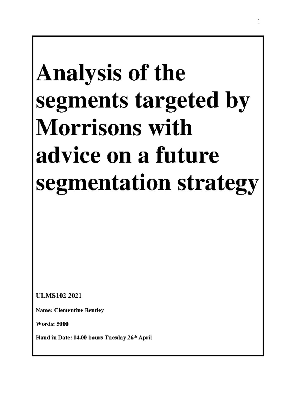 Future Segmentation Strategy for Morrisons: A Market Analysis - ULMS102 ...
