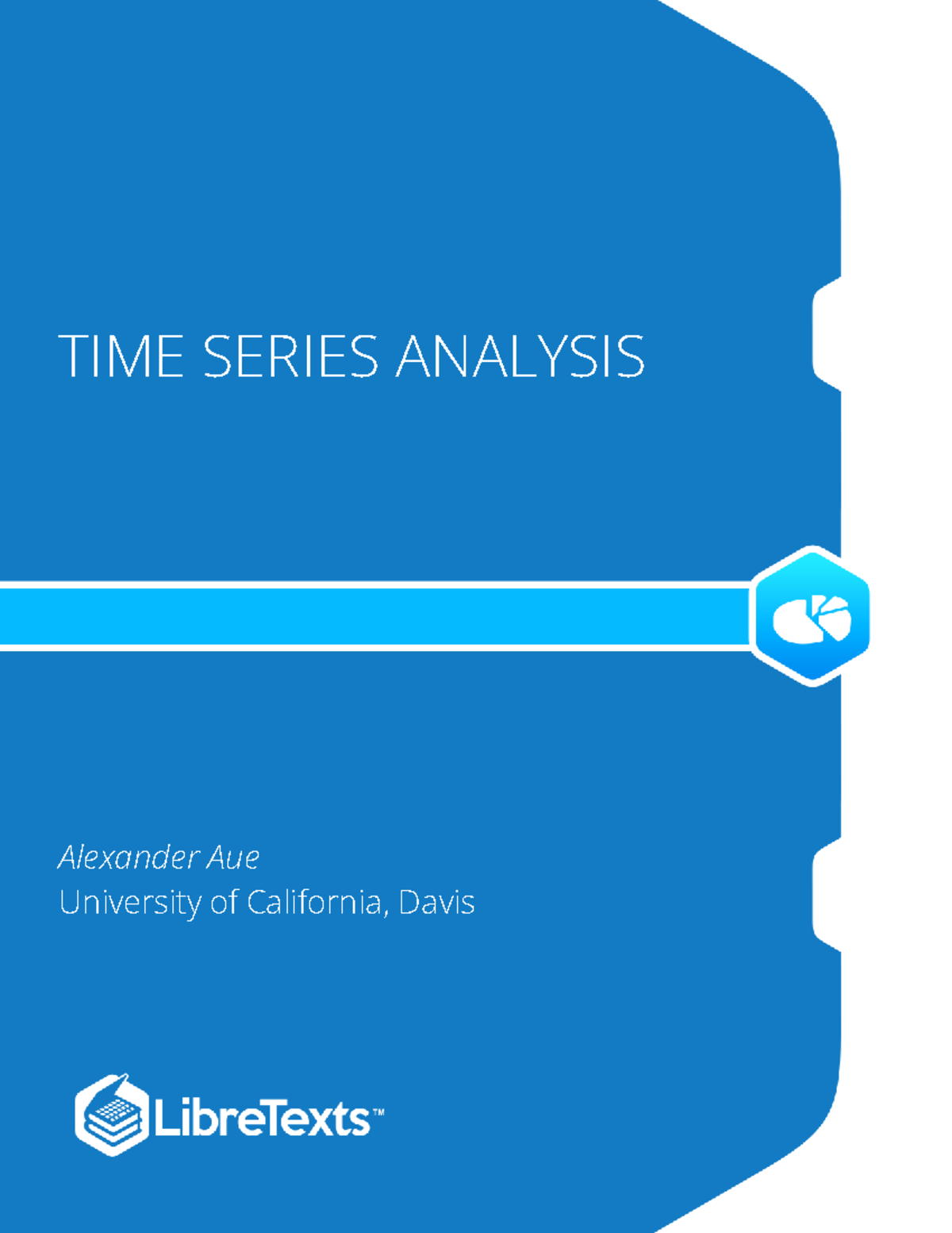 TIME SERIES ANALYSIS (STAT 101) - Lecture Notes by Alexander Aue - Studocu