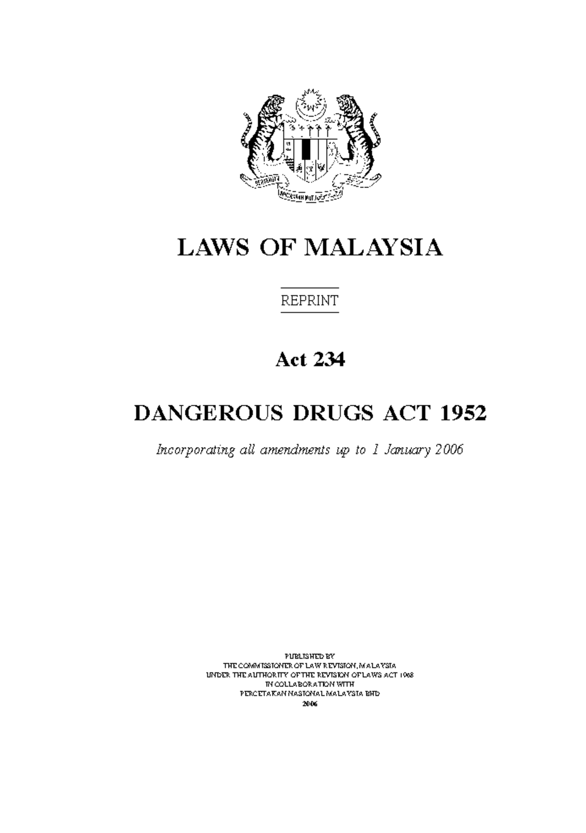 LAWS OF MALAYSIA Act 234: Dangerous Drugs Act 1952 (Reprint 2006) - Studocu