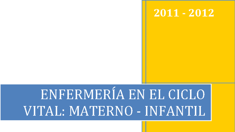 ENFERMERÍA MATERNAL: CICLO VITAL Y ANATOMÍA FEMENINA (2011-2012) - Studocu