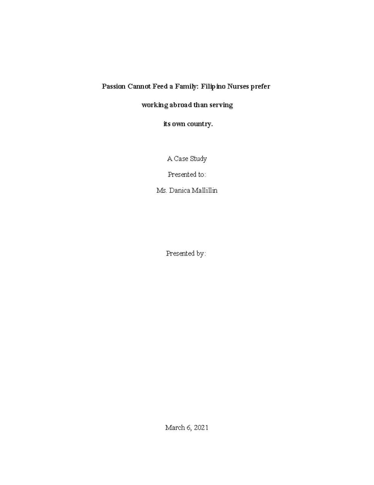CASE Studies - A case study about Filipino Nurses - Passion Cannot Feed ...