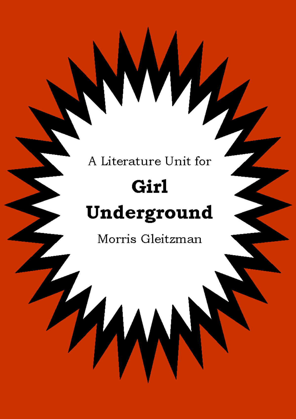Literature Unit: Girl Underground (Morris Gleitzman) Novel Study ...