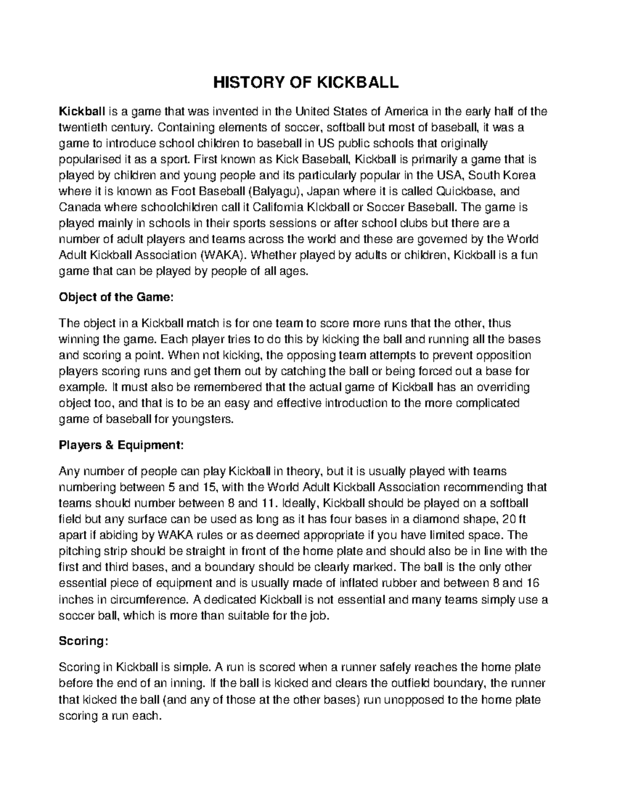 History of Kickball - HISTORY OF KICKBALL Kickball is a game that was ...