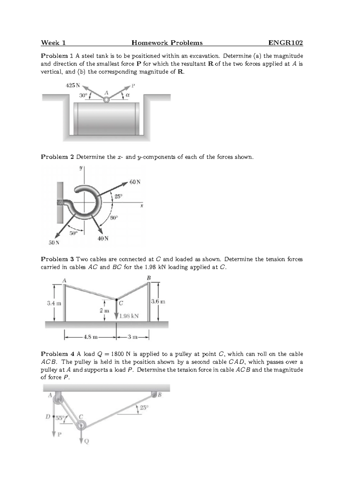 Week one homework questions - Week 1 Homework Problems ENGR Problem 1 A steel tank is to be ...