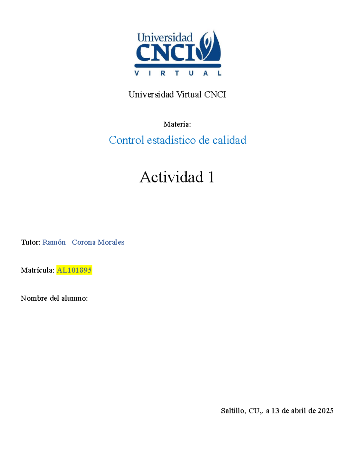 Actividad 1 - resumen gurus calidad - Universidad Virtual CNCI Materia: Control estadístico de ...