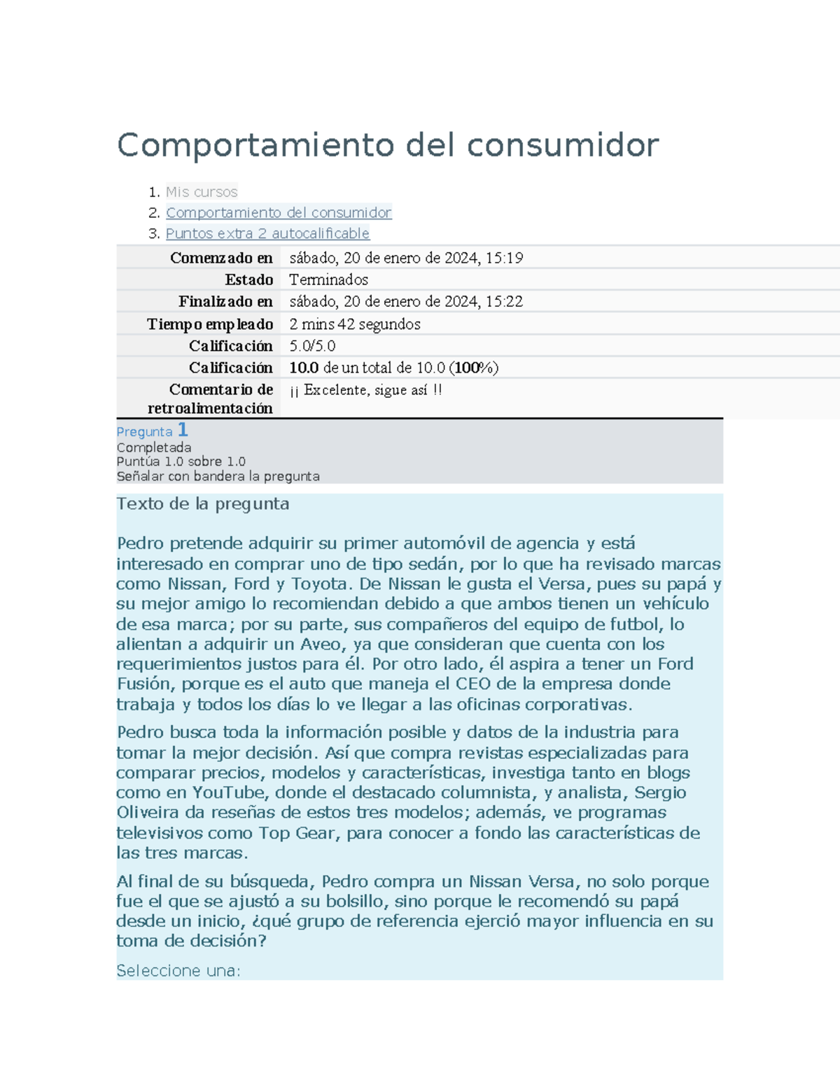 Autoevaluación y Examen: Comportamiento del Consumidor 2024 - Studocu