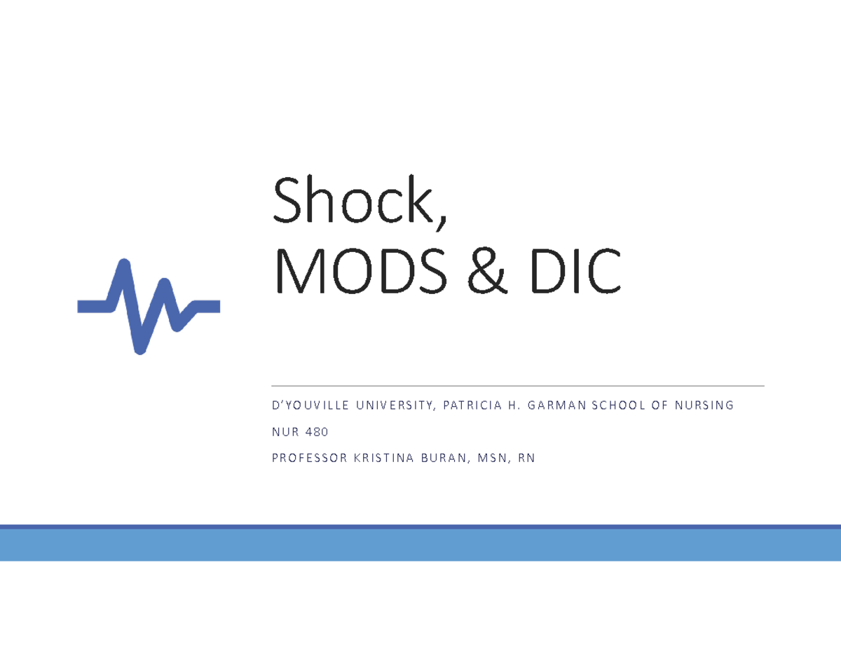 Shock MODS DIC 480 Student Slides - Shock,MODS & DIC D ’ Y O U V I L L ...