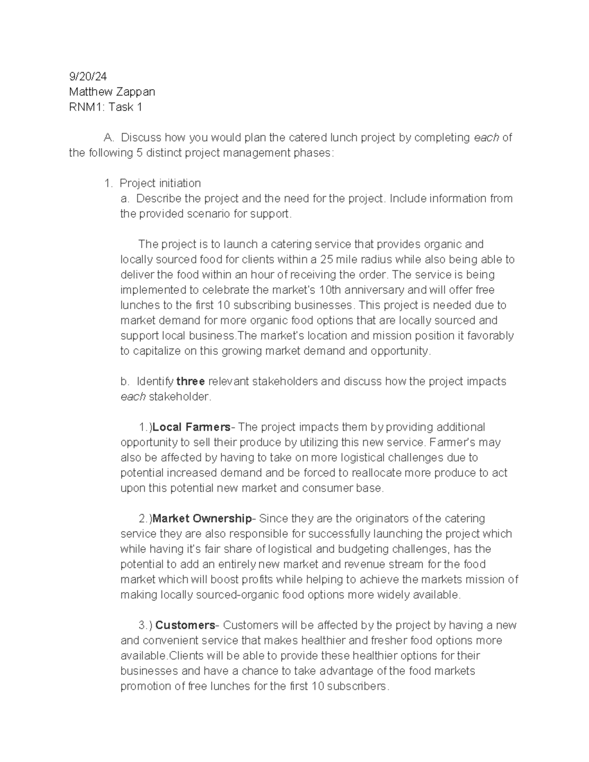 RNM1 Task1 - Task 1 - 9/20/ Matthew Zappan RNM1: Task 1 A. Discuss how you would plan the ...
