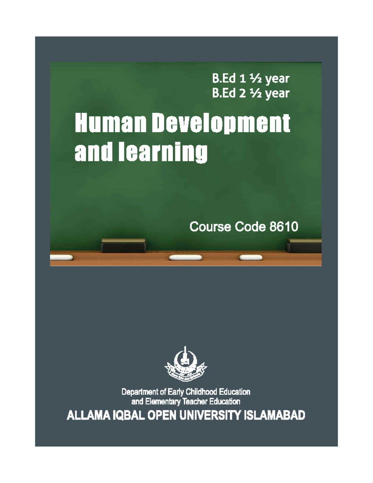 8610 book b.ed AIOU - B (1 / 2 YEAR) HUMAN DEVELOPMENT AND LEARNING Course Code: 8610 Units: 1 ...