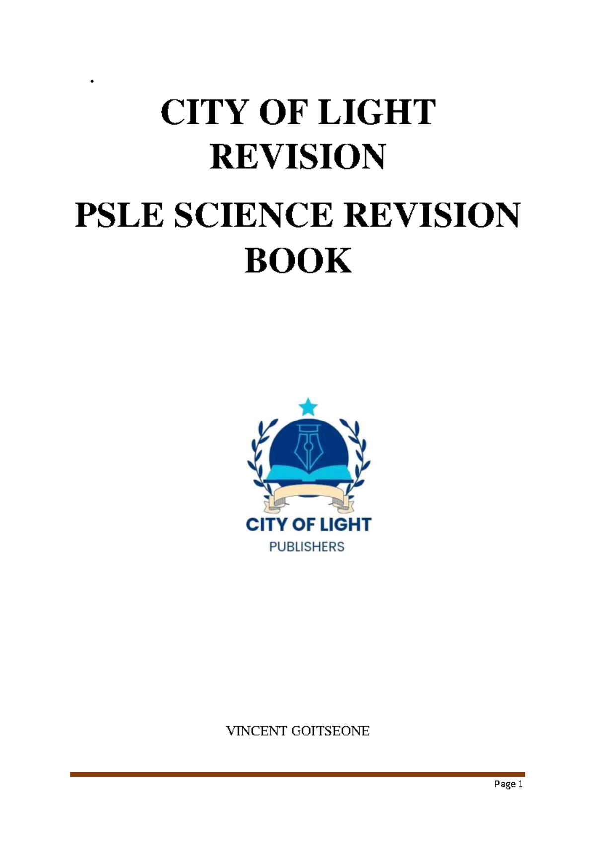 PSLE SCIENCE REVISION GUIDE: CITY OF LIGHT BY VINCENT GOITSEONE - Studocu