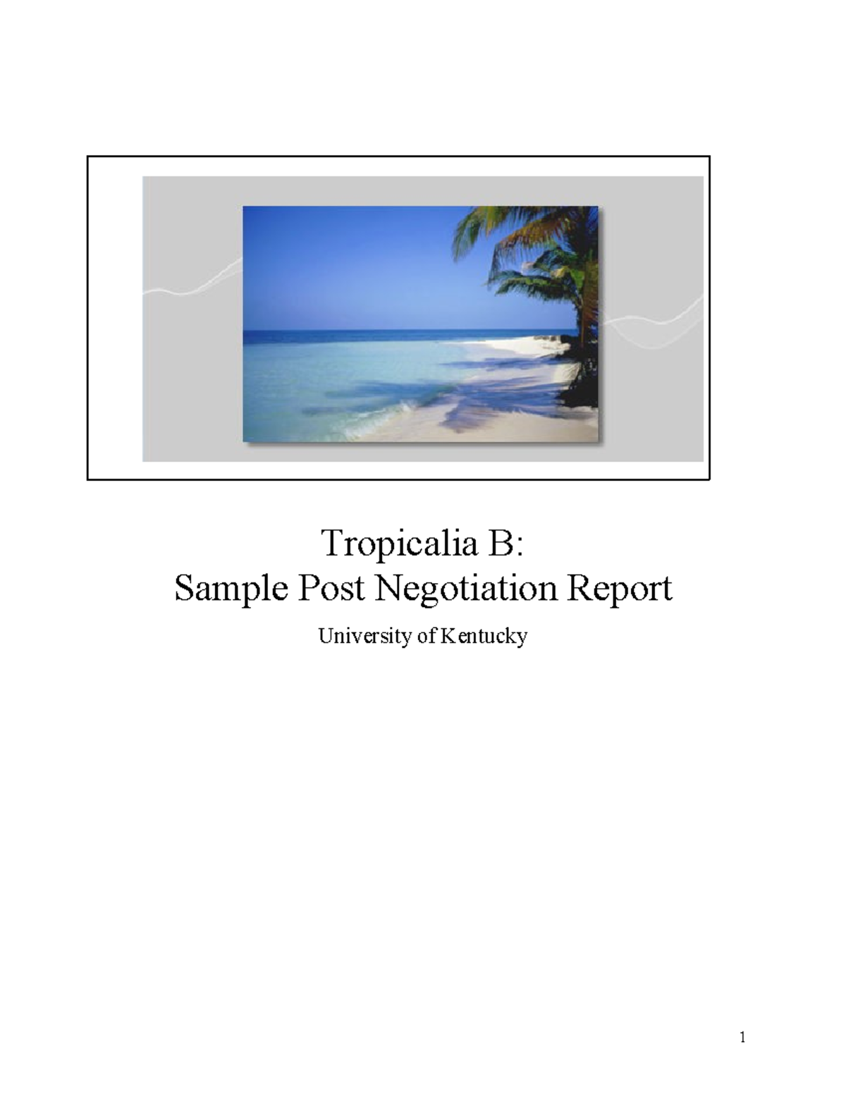 Sample Post Negotiation Report 2 - Tropicalia B: Sample Post ...