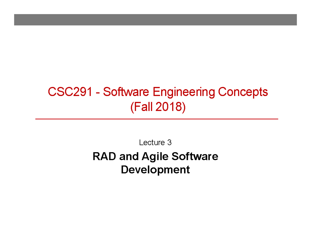 Lec3 - Lec - CSC291 - Software Engineering Concepts (Fall 2018) Lecture 3 RAD and Agile Software ...