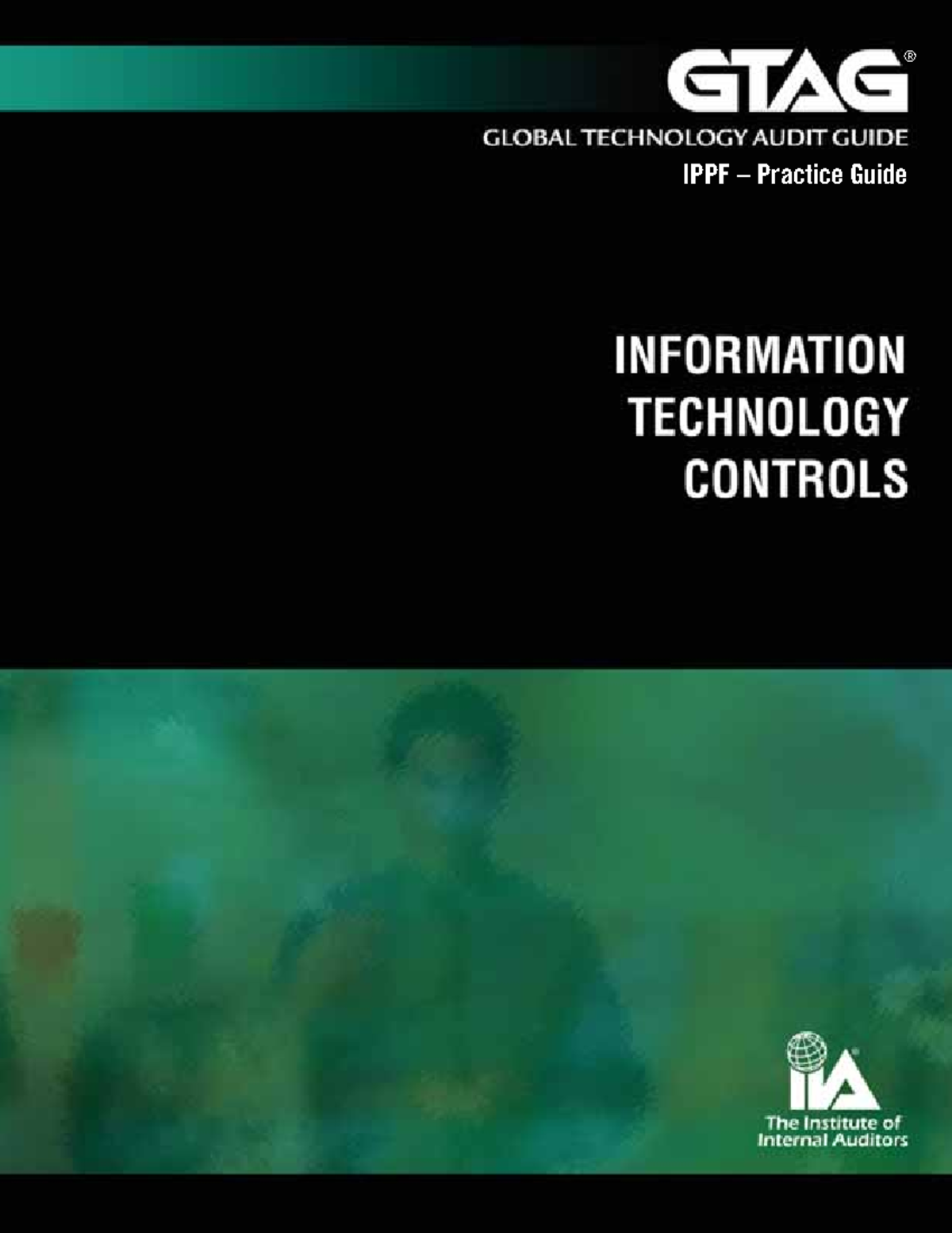 Gtag 1 information technology controls - IPPF – Practice Guide ...