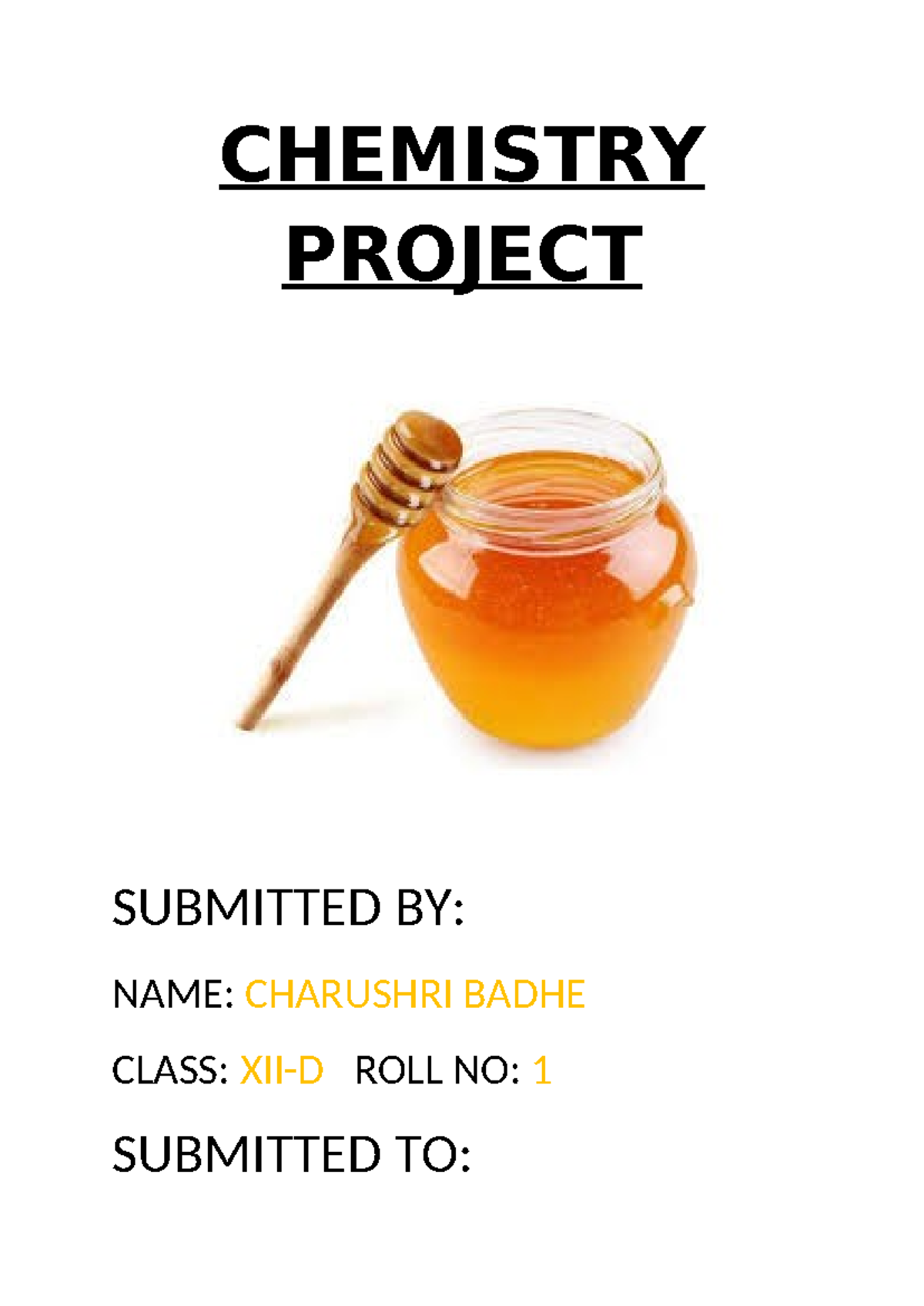 Chemistry Investigatory Project: Analysis of Honey - Class XII-D - Studocu