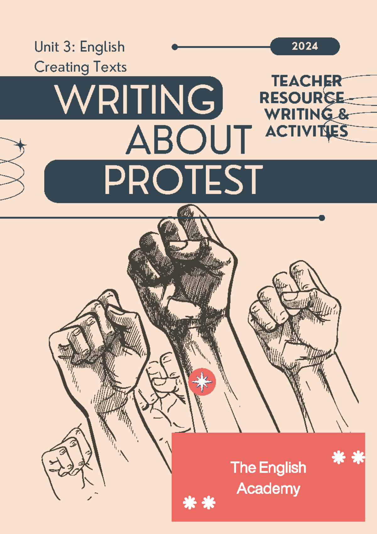 Unit 3: VCE Creating Texts Teacher Resource - Writing on Protest - Studocu