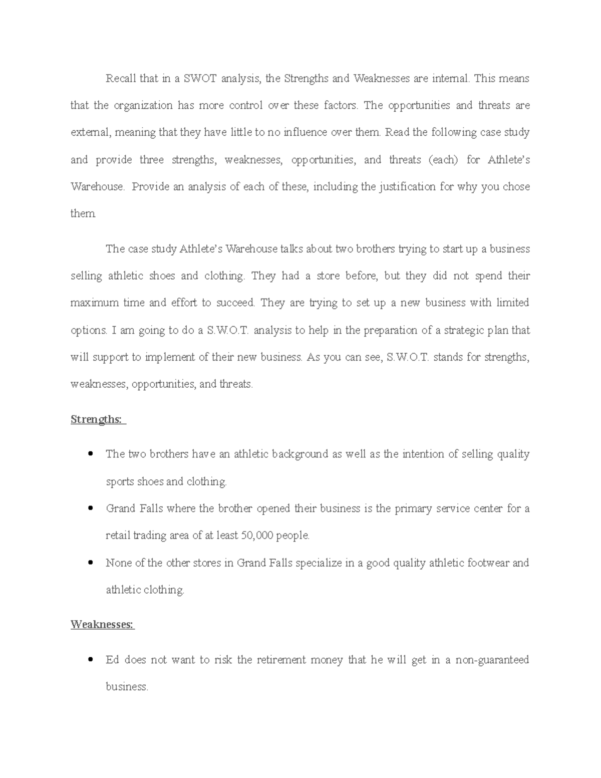 Written Assignment unit 5 - Recall that in a SWOT analysis, the ...