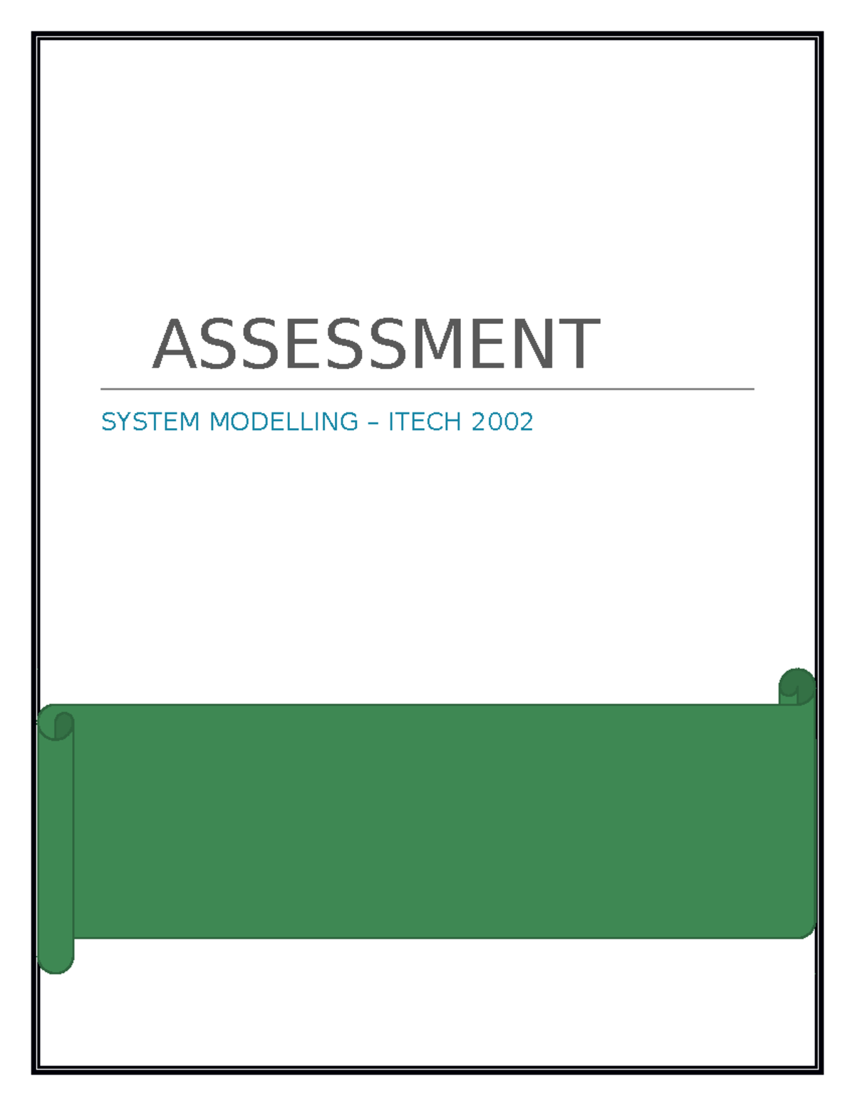 Assignment 2 2002 Individual Assign Assessment System Modelling Itech 2002 Introduction