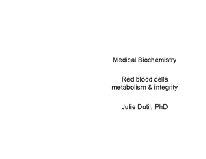 Red Blood Cell Metabolism Integrity: Lecture Slides (PHSU) - Studocu