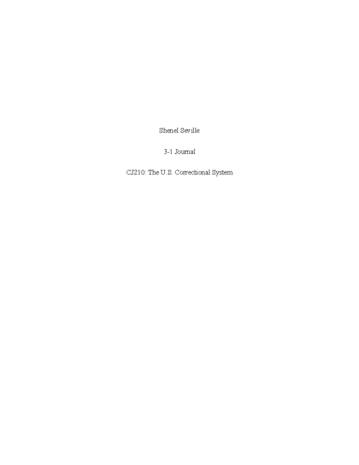 CJ 210 Module 3 journal - Shenel Seville 3-1 Journal CJ210: The U ...