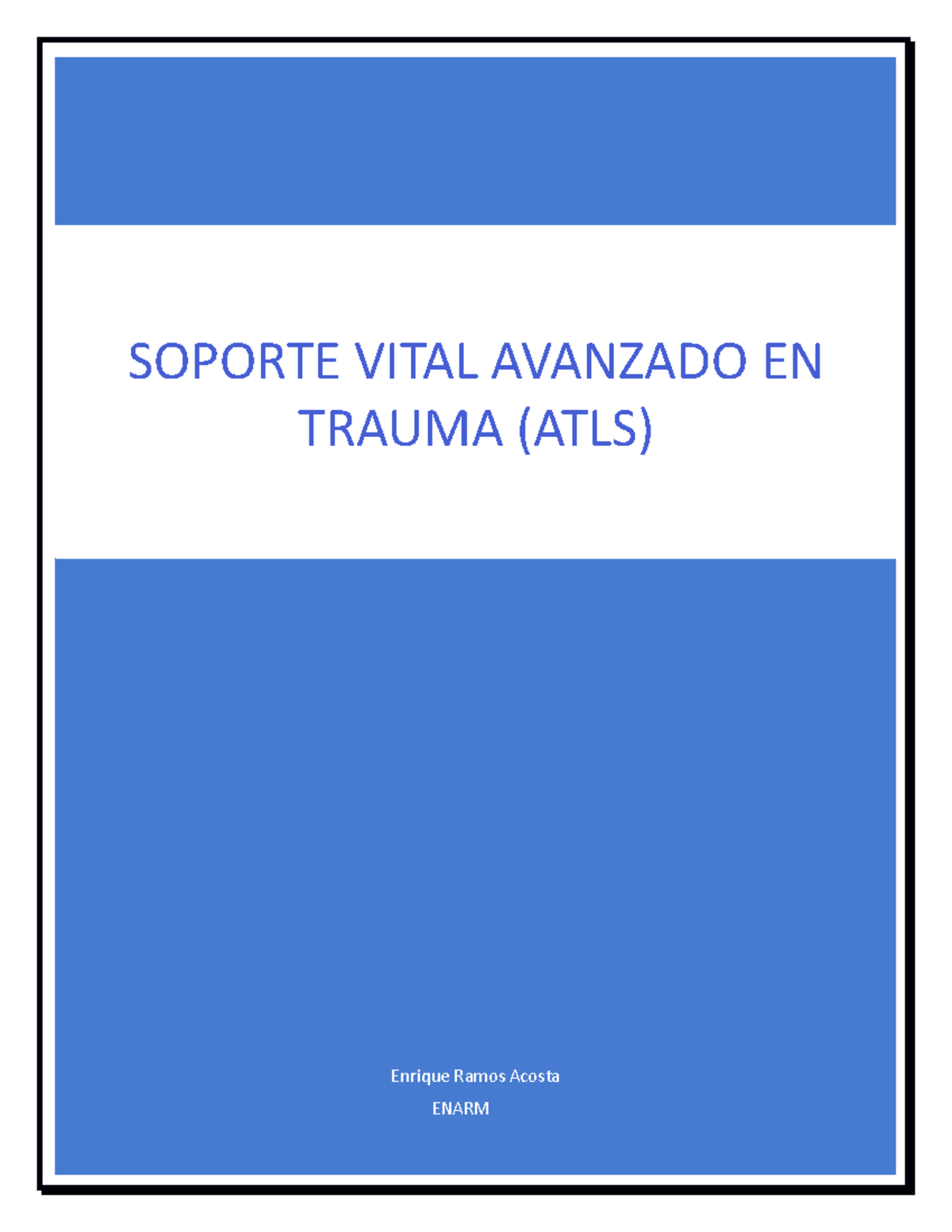ATLS - Resumen Completo para Repaso de Trauma - Studocu