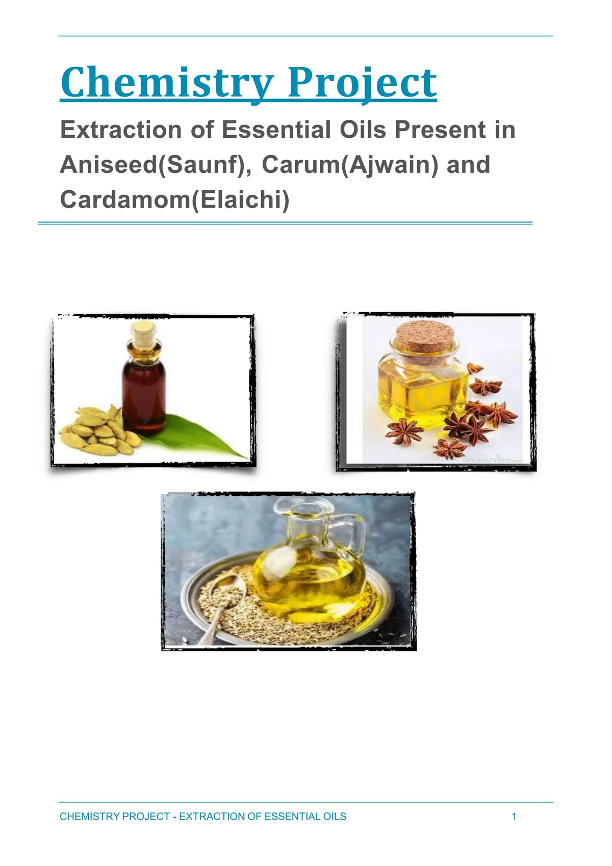 Chemistry Project: Extraction of Essential Oils from Aniseed, Ajwain ...