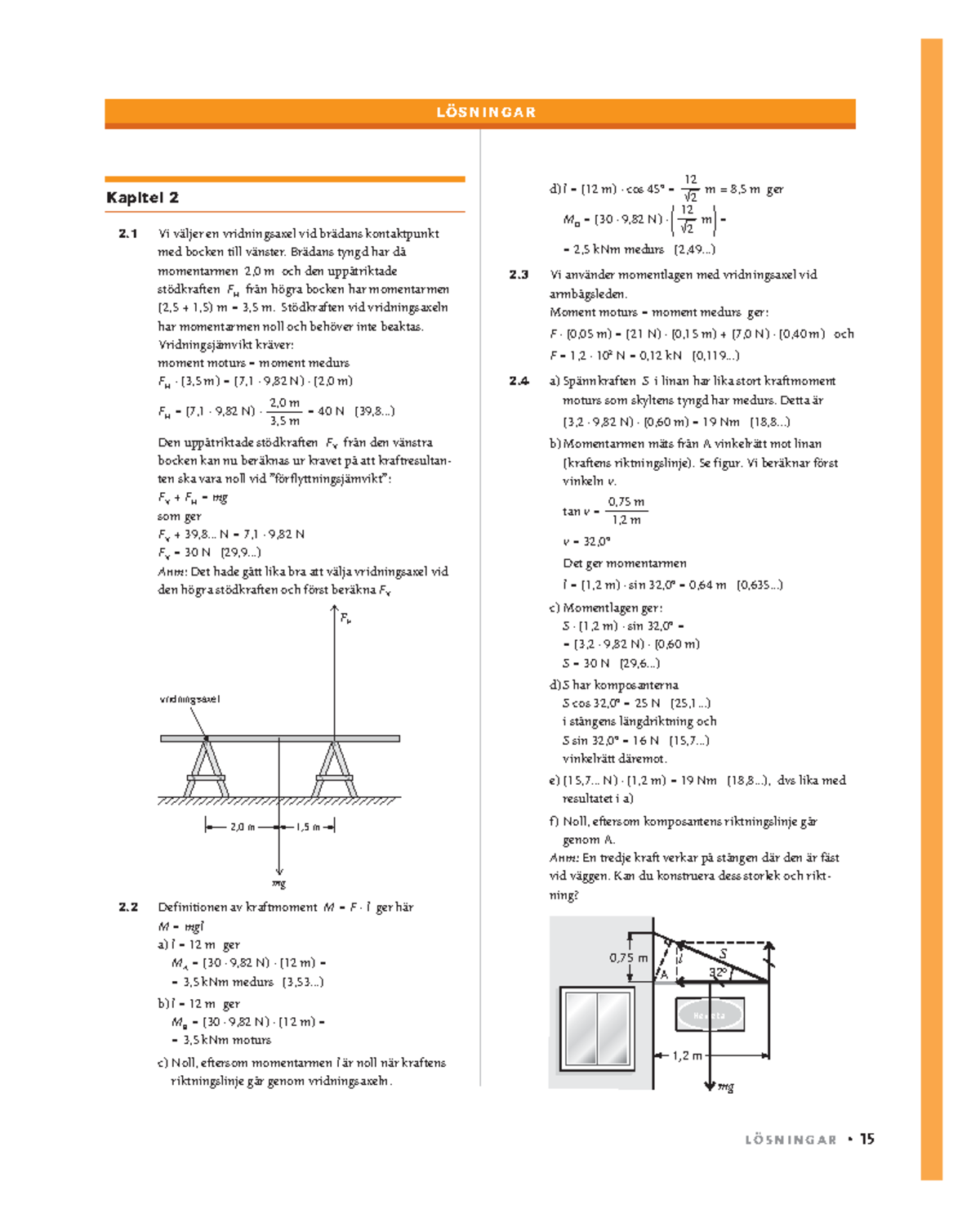 Kapitel 2 Lösningar Heureka Fysik 2 - Vridningsmoment och Jämvikt - Studocu