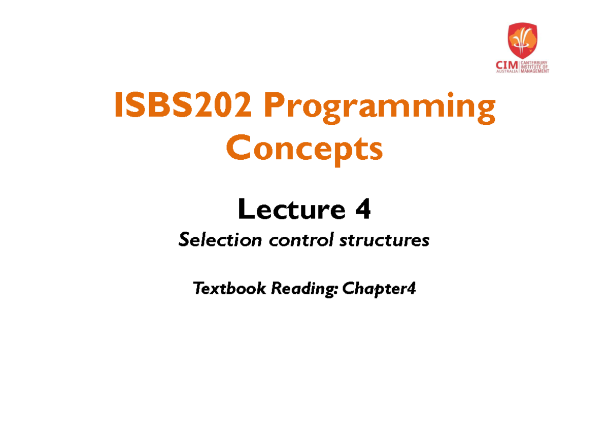 ISBS202 Programming Concepts Lecture 4: Selection Control Structures ...
