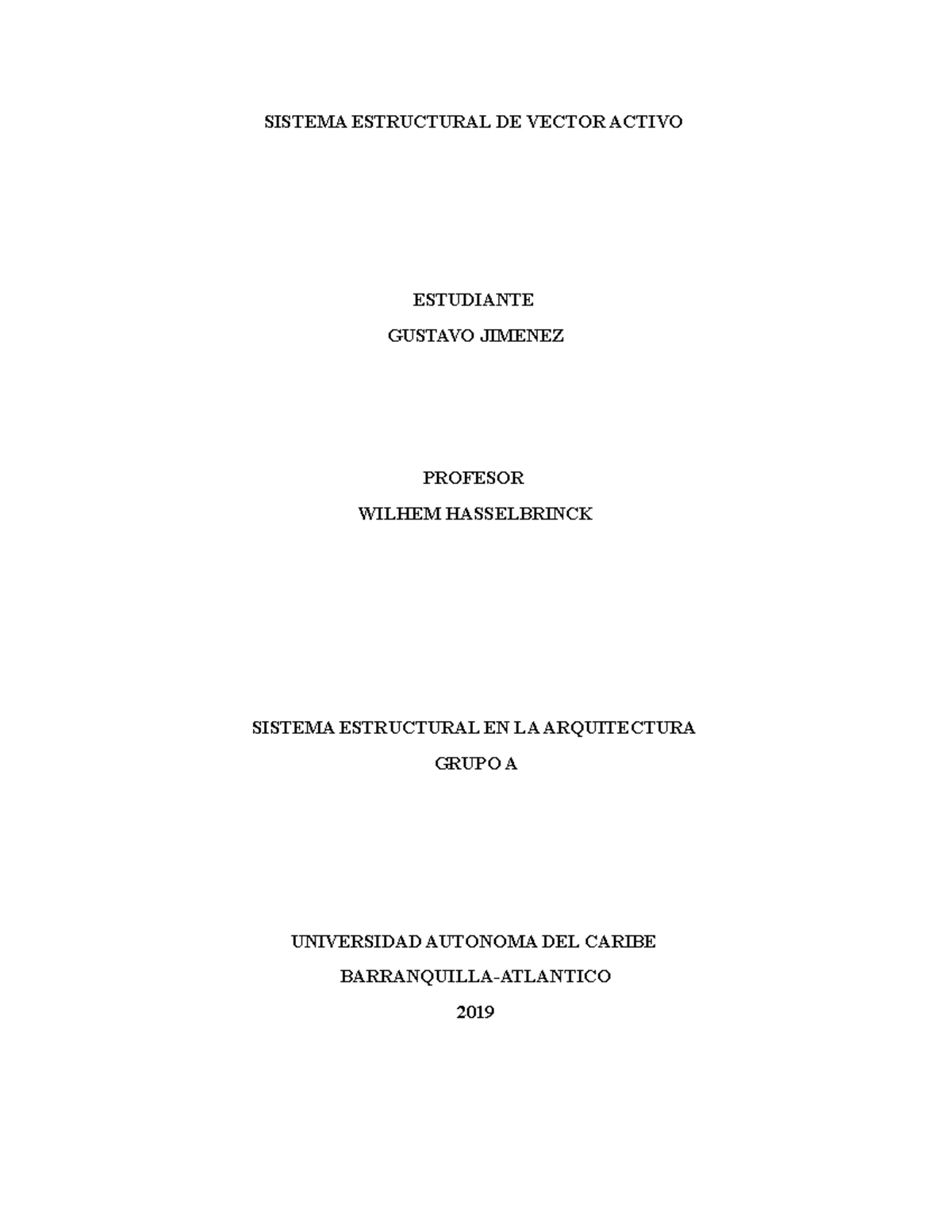 Sistema Estructural DE Vector Activo - SISTEMA ESTRUCTURAL DE VECTOR ACTIVO ESTUDIANTE GUSTAVO ...
