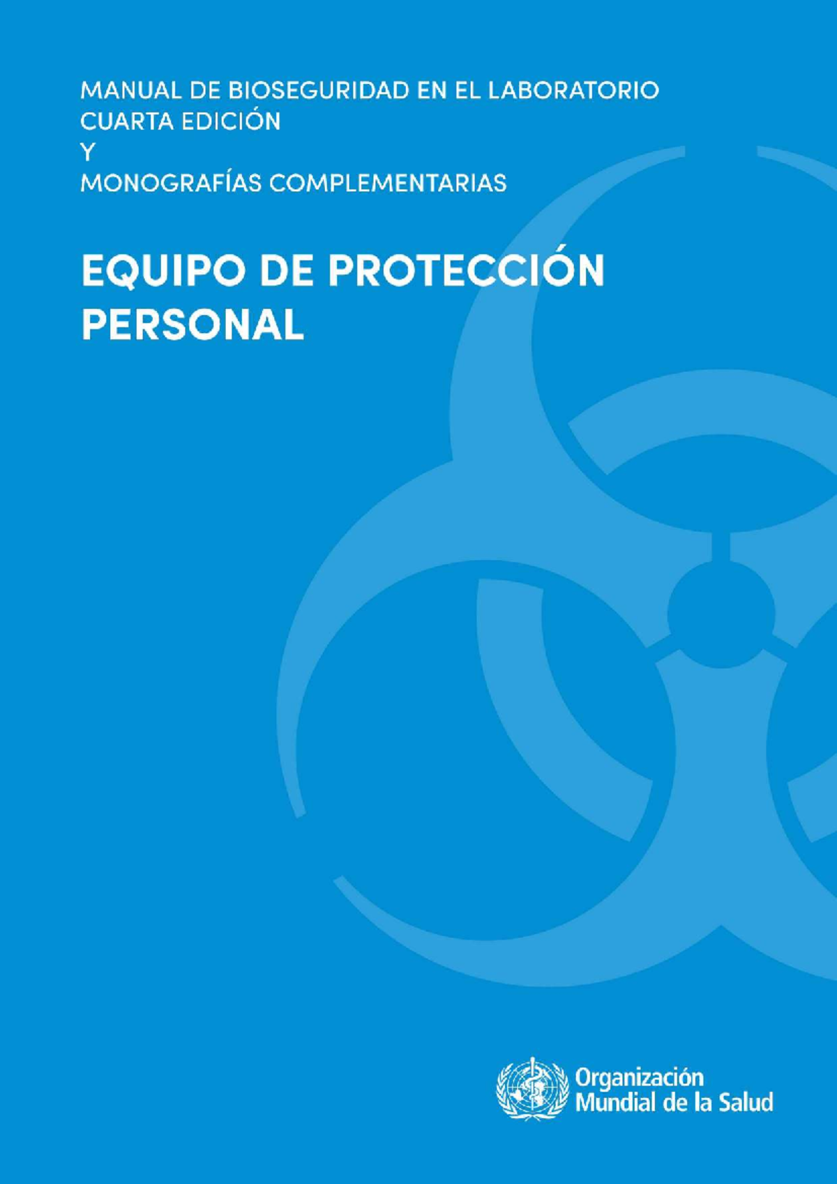Manual de Bioseguridad en el Laboratorio: EPP y Normativas (OMS) - Studocu