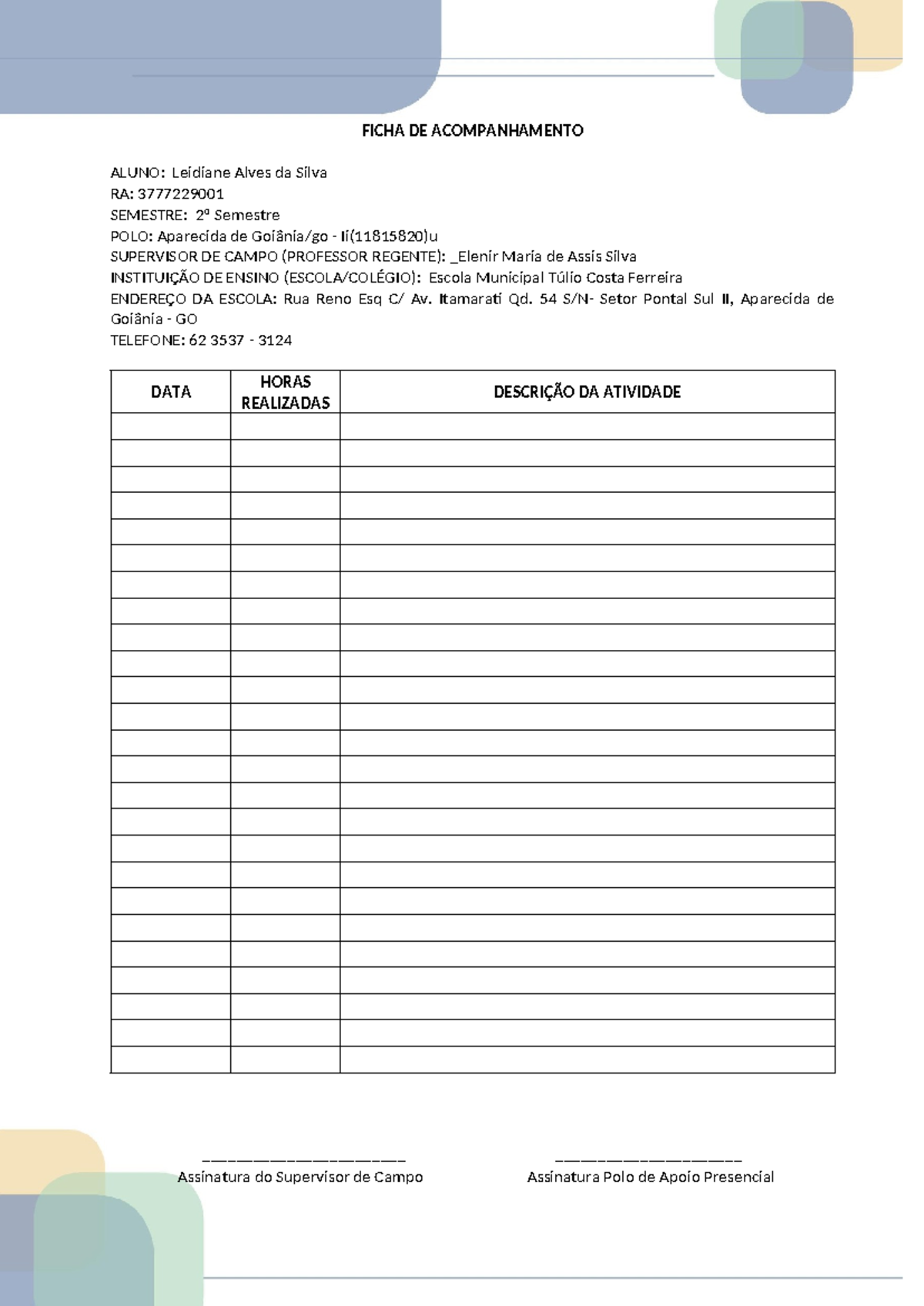 Ficha DE Acompanhamento 2 Perido - FICHA DE ACOMPANHAMENTO ALUNO ...