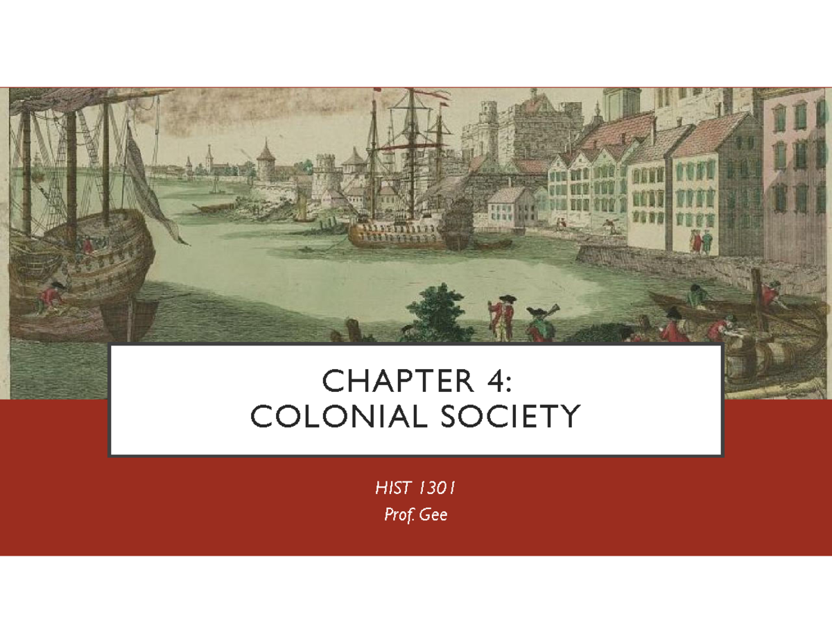 Colonial Society Developments & Impacts: HIST 1301 Chapter 4 Summary ...