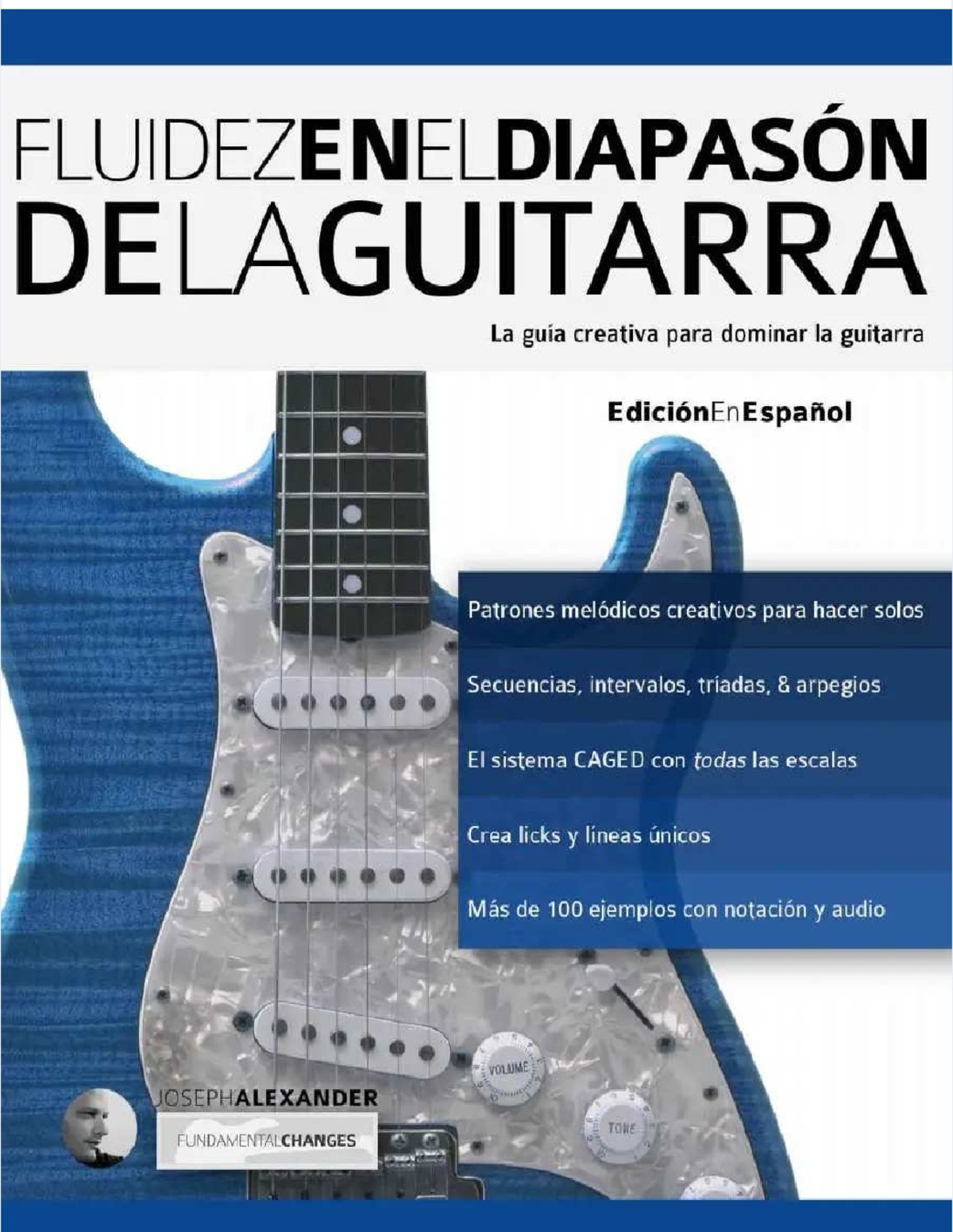 Fluidez en el Diapasón de la Guitarra: Guía Práctica y Ejercicios - Studocu
