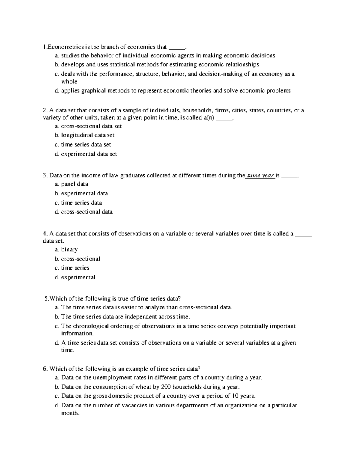 Self test Exercise 1 (Basic Econometrics) - 1 is the branch of ...