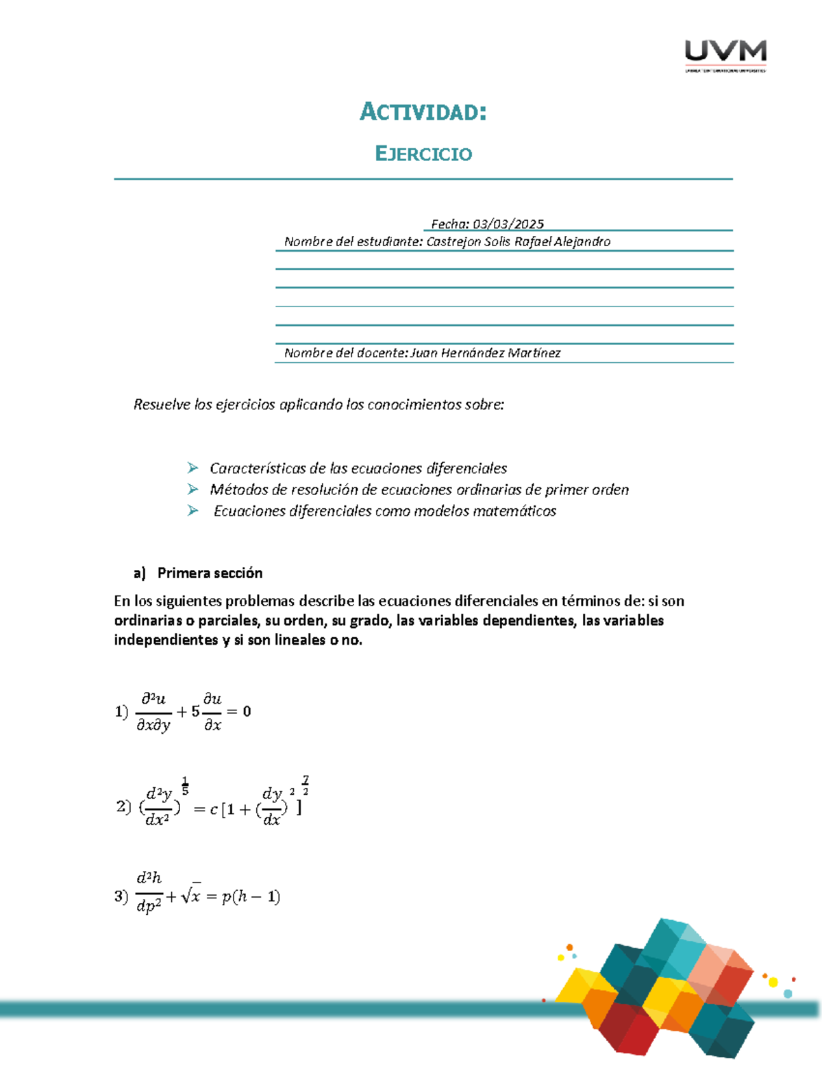 A1_Ecuaciones diferenciales - ACTIVIDAD: EJERCICIO Fecha: 03/03/ Nombre del estudiante ...