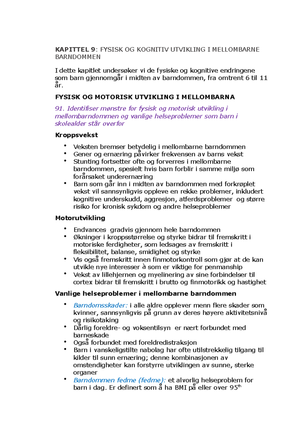 Lifespan development: Lives in context, Kuther kapittel 9 - KAPITTEL 9 : FYSISK OG KOGNITIV ...