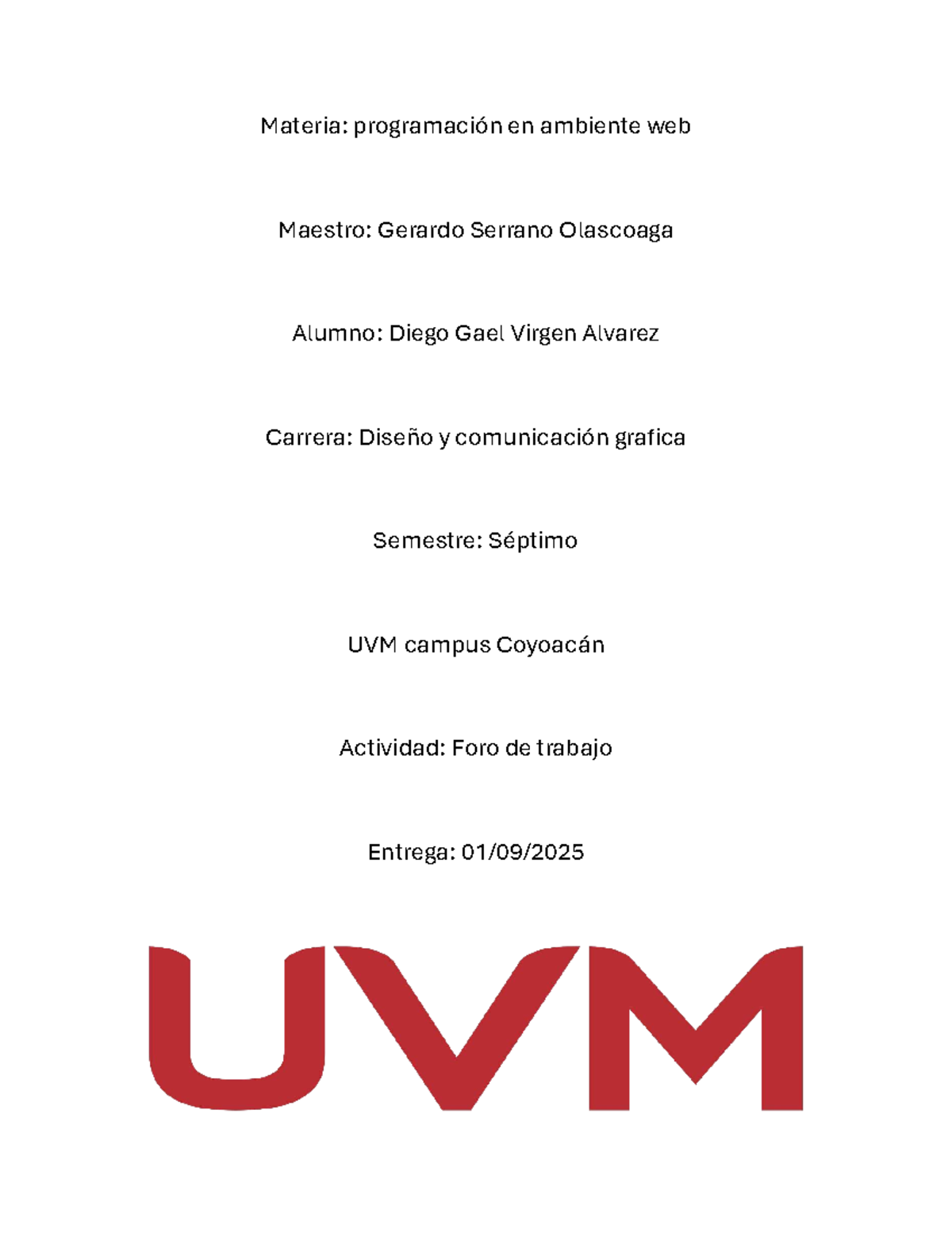 Foro de Trabajo: HTML, CSS y JavaScript - Diseño y Comunicación Gráfica UVM - Studocu