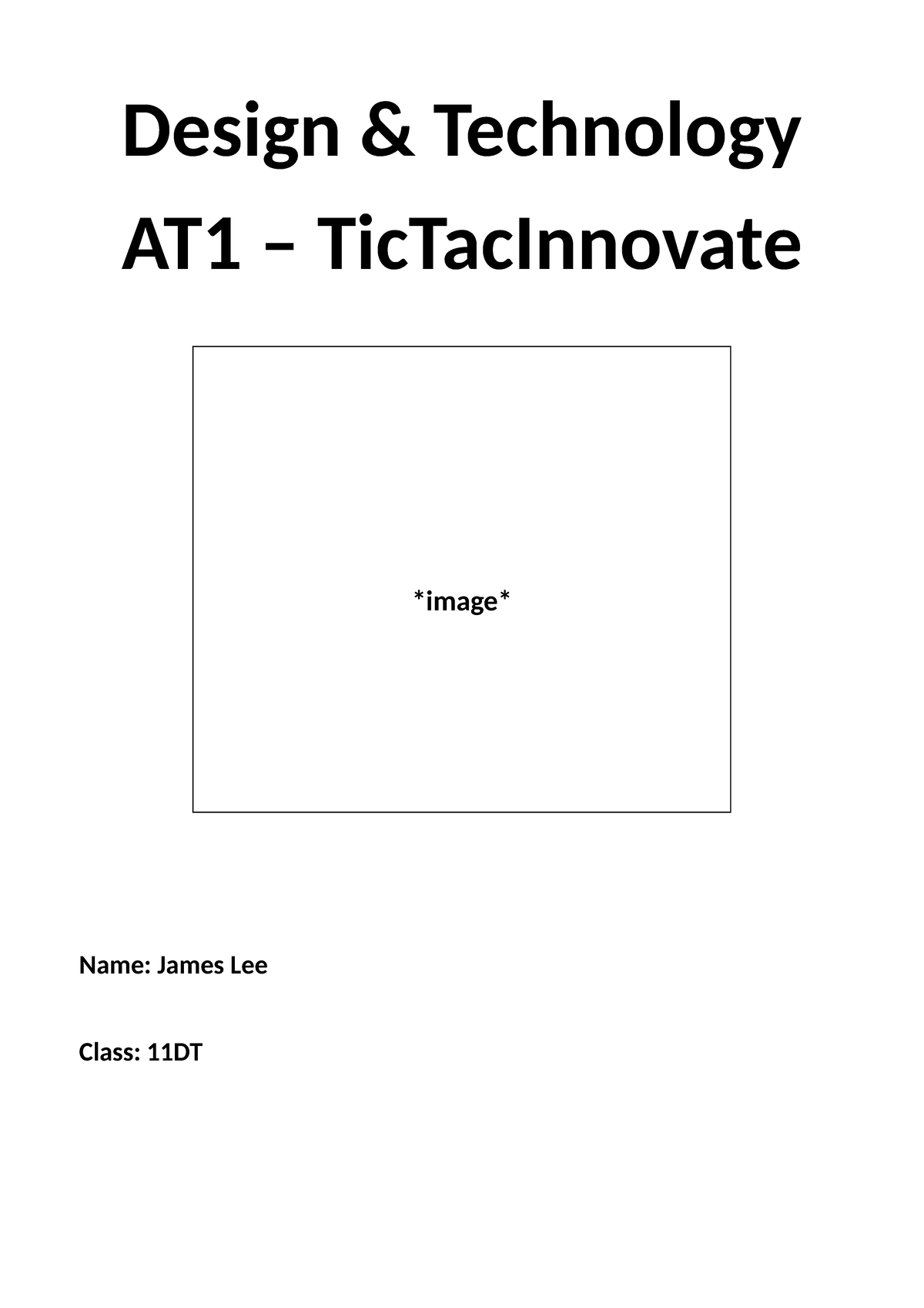 TicTacInnovate AT1 Design Technology Project Portfolio - James Lee ...