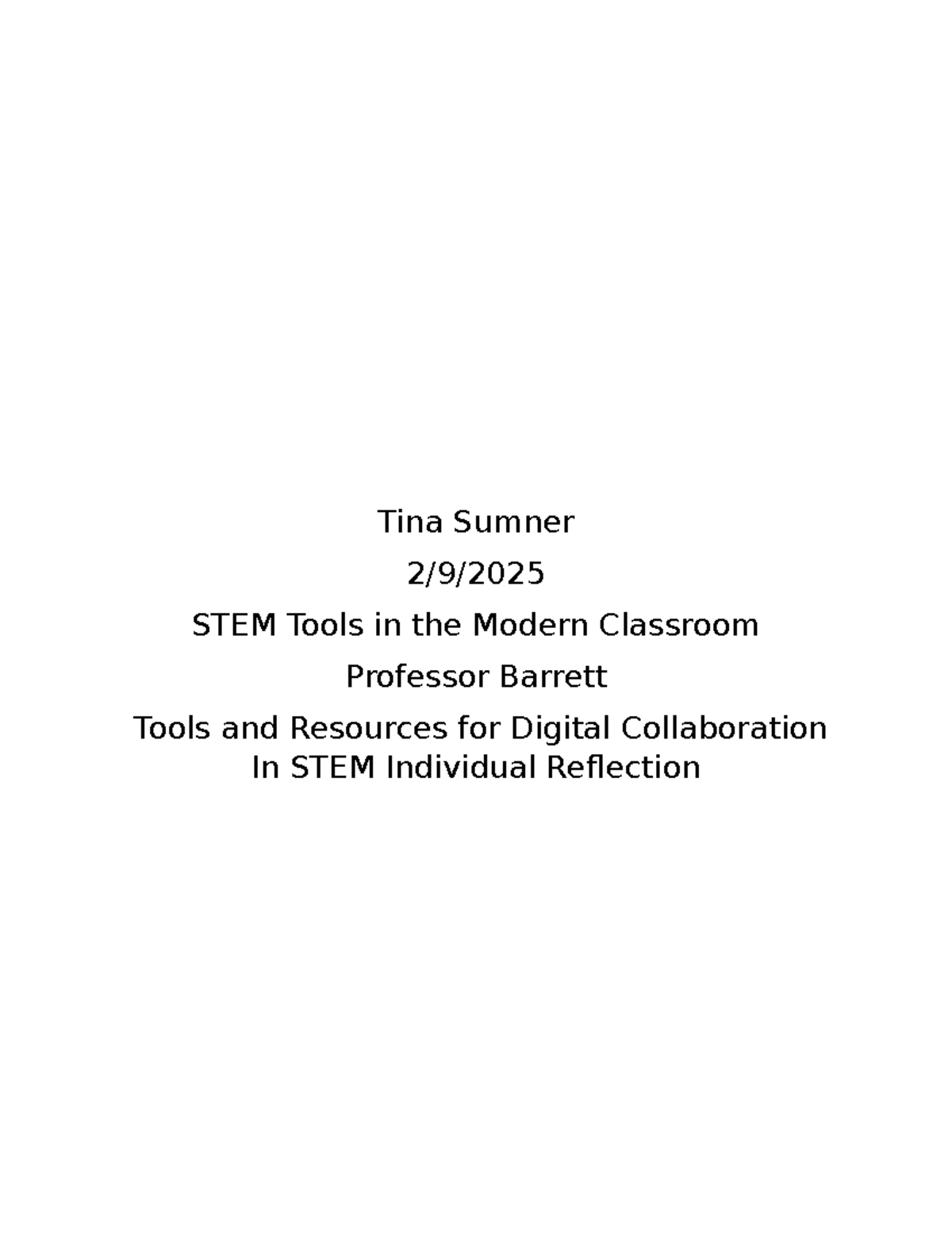 Tina Sumner individual reflection - Tina Sumner 2/9/ STEM Tools in the Modern Classroom ...