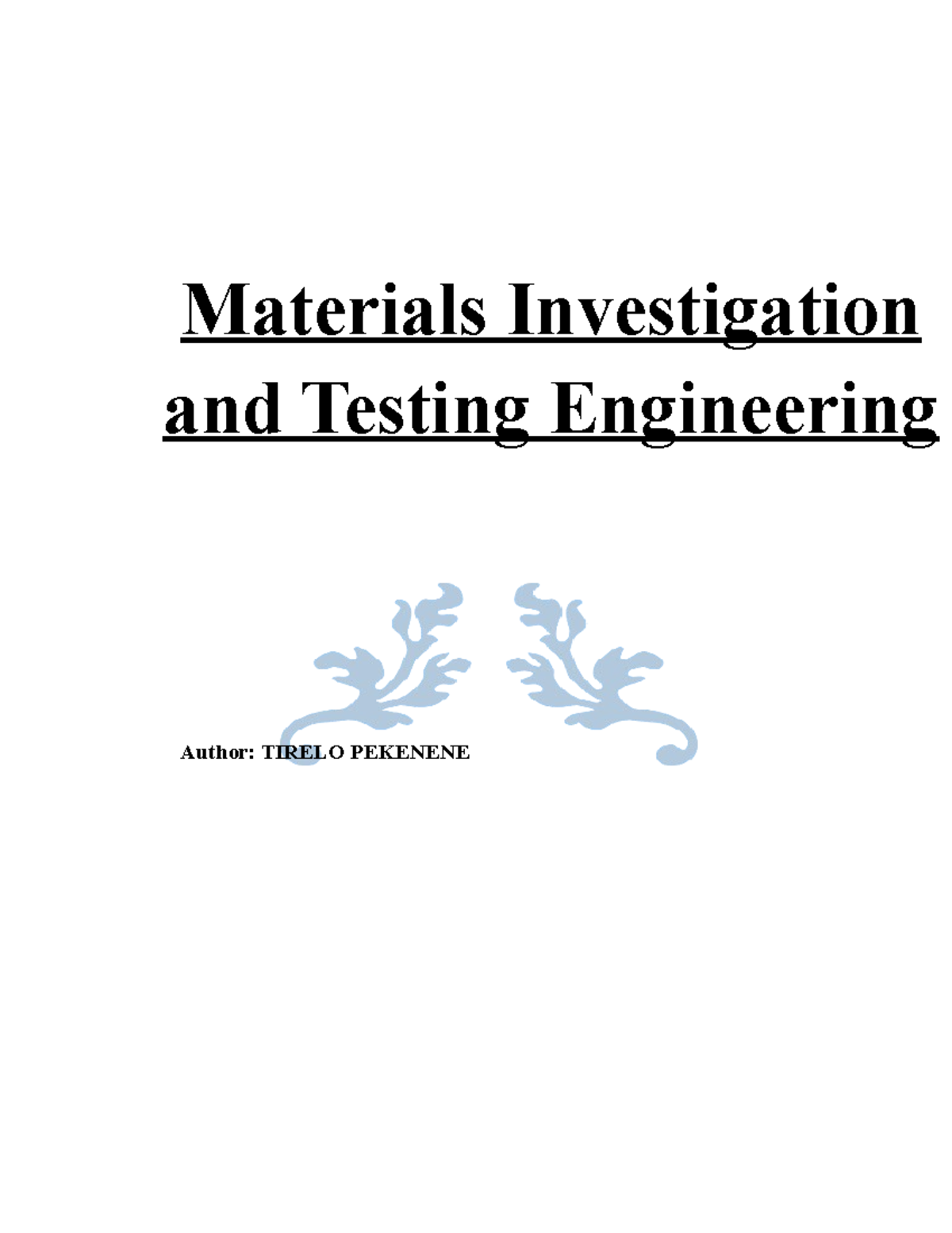 Materials Investigation and Testing Engineering (ENG 101) Report by T ...