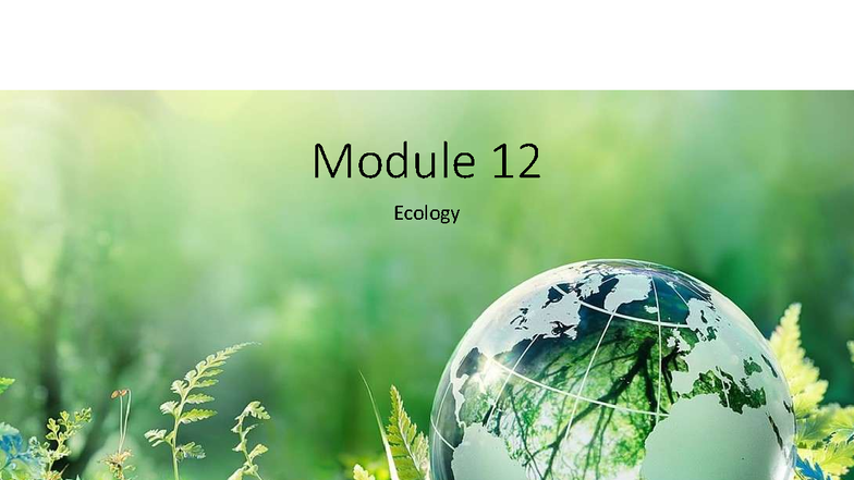 Module 12: Ecology - Understanding the Biosphere and Its ...