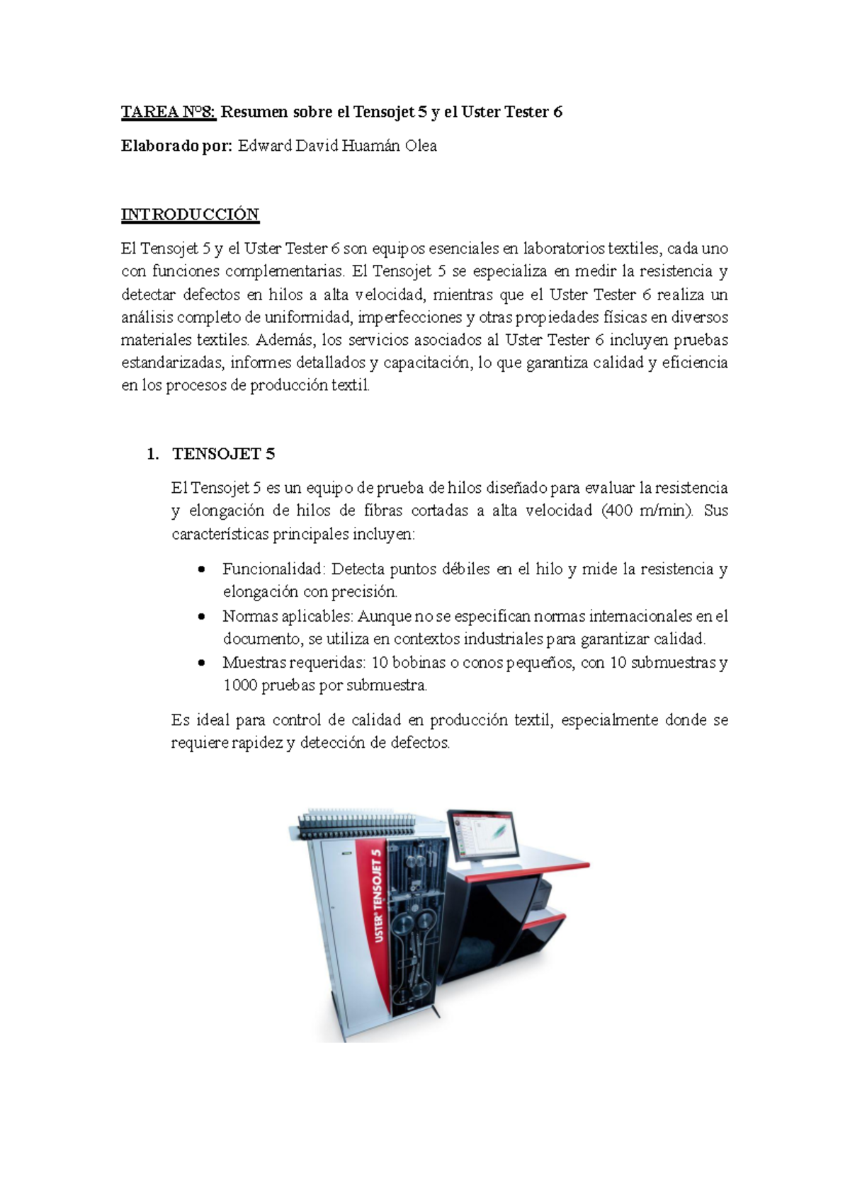 TAREA 8 PIT52 2025: Resumen del Tensojet 5 y Uster Tester 6 - Studocu