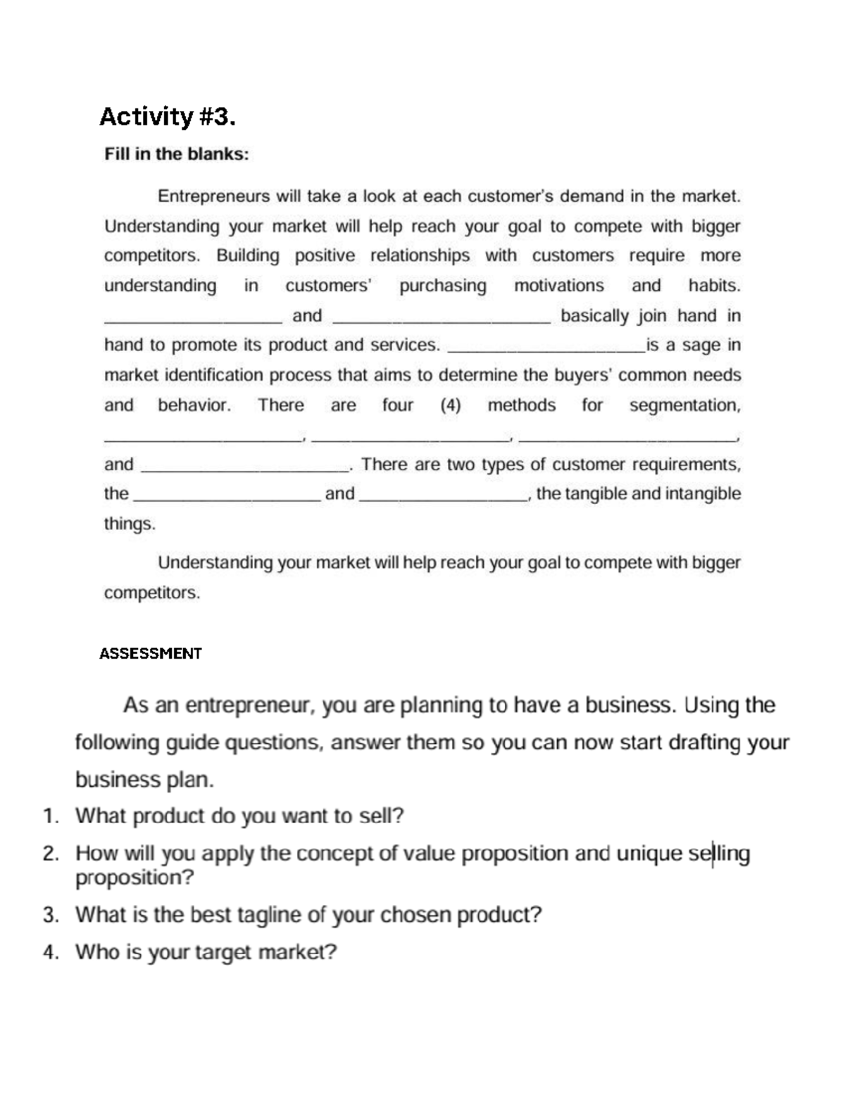 Activity 3 - Activity Fill in the blanks: Entrepreneurs will take a look at each demand in the ...