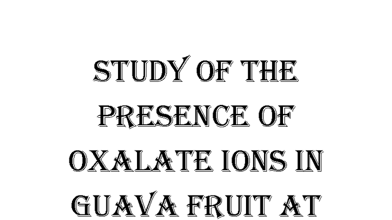 Investigation of Oxalate Ions in Guava Fruit Ripening - Class 12 ...