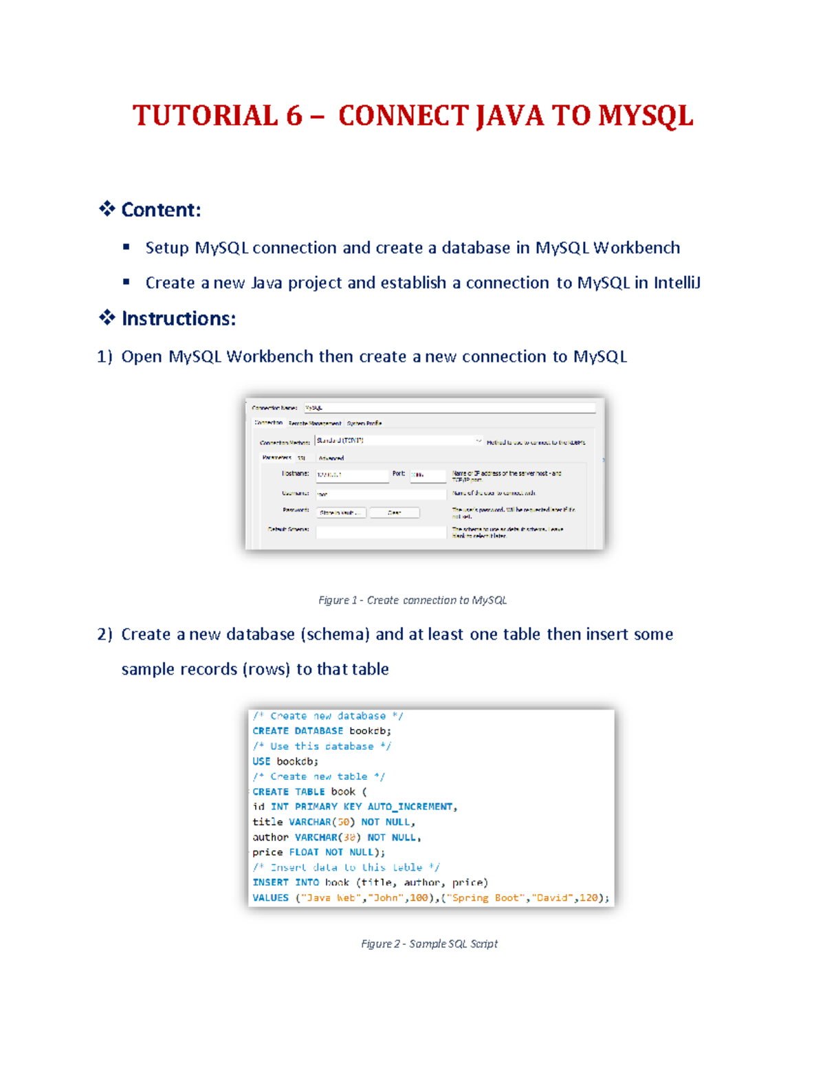 Tut 6 - TUT6 - TUTORIAL 6 – CONNECT JAVA TO MYSQL Content: Setup MySQL connection and create a ...