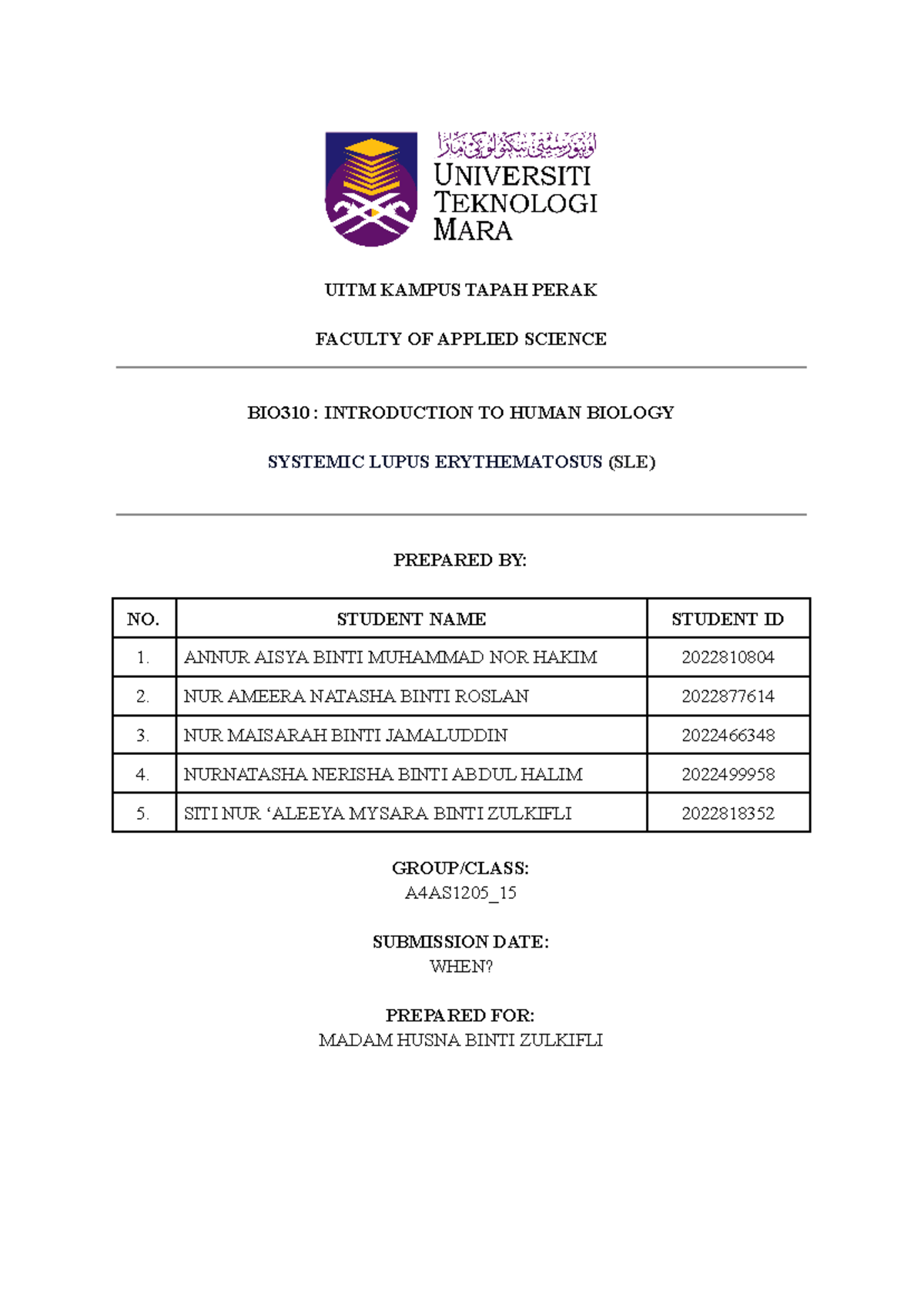 CASE Study SLE - UITM KAMPUS TAPAH PERAK FACULTY OF APPLIED SCIENCE BIO310 : INTRODUCTION TO ...