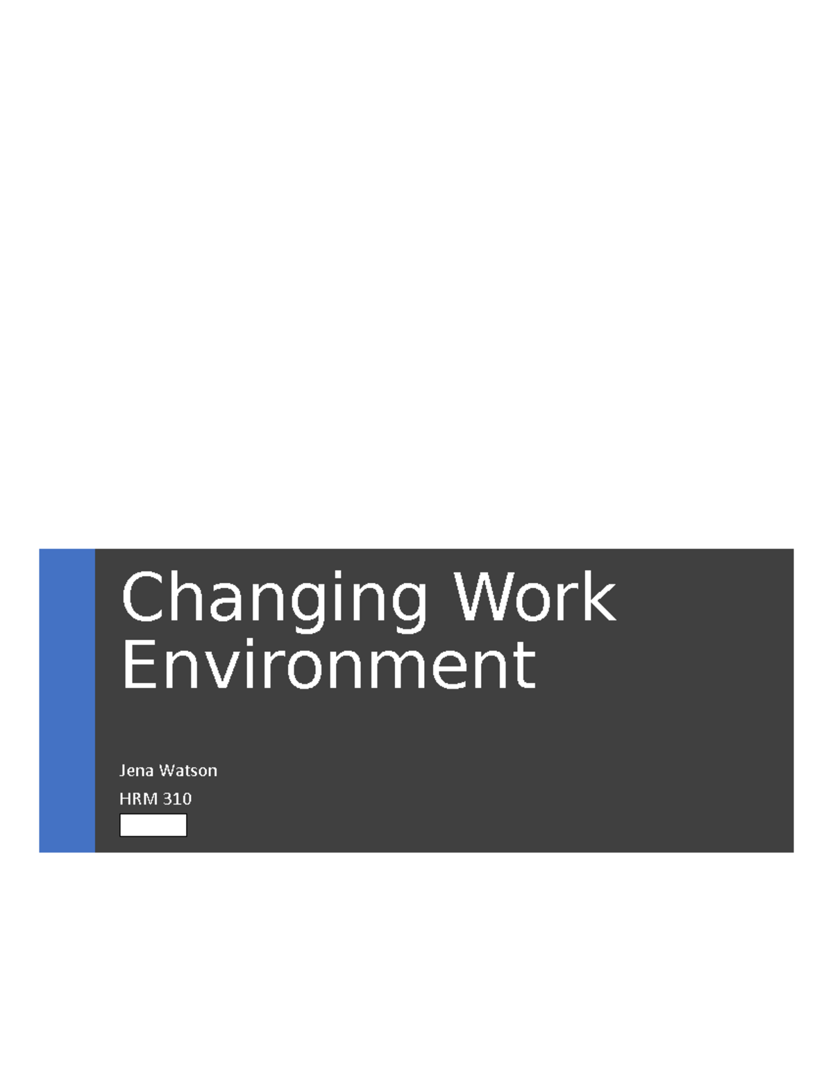 HRM 310 Adapting to a Changing Work Environment: A Hybrid Solution ...
