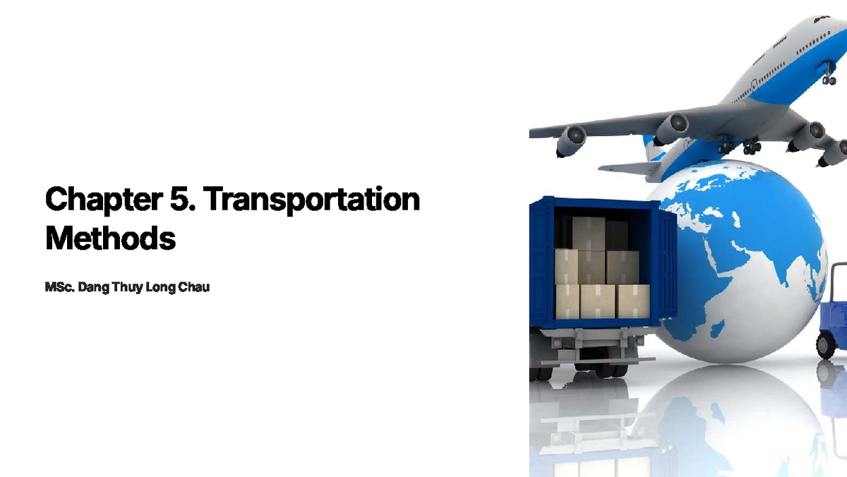 Chapter 5: Transportation Methods - The Role of Road, Water, and Rail ...