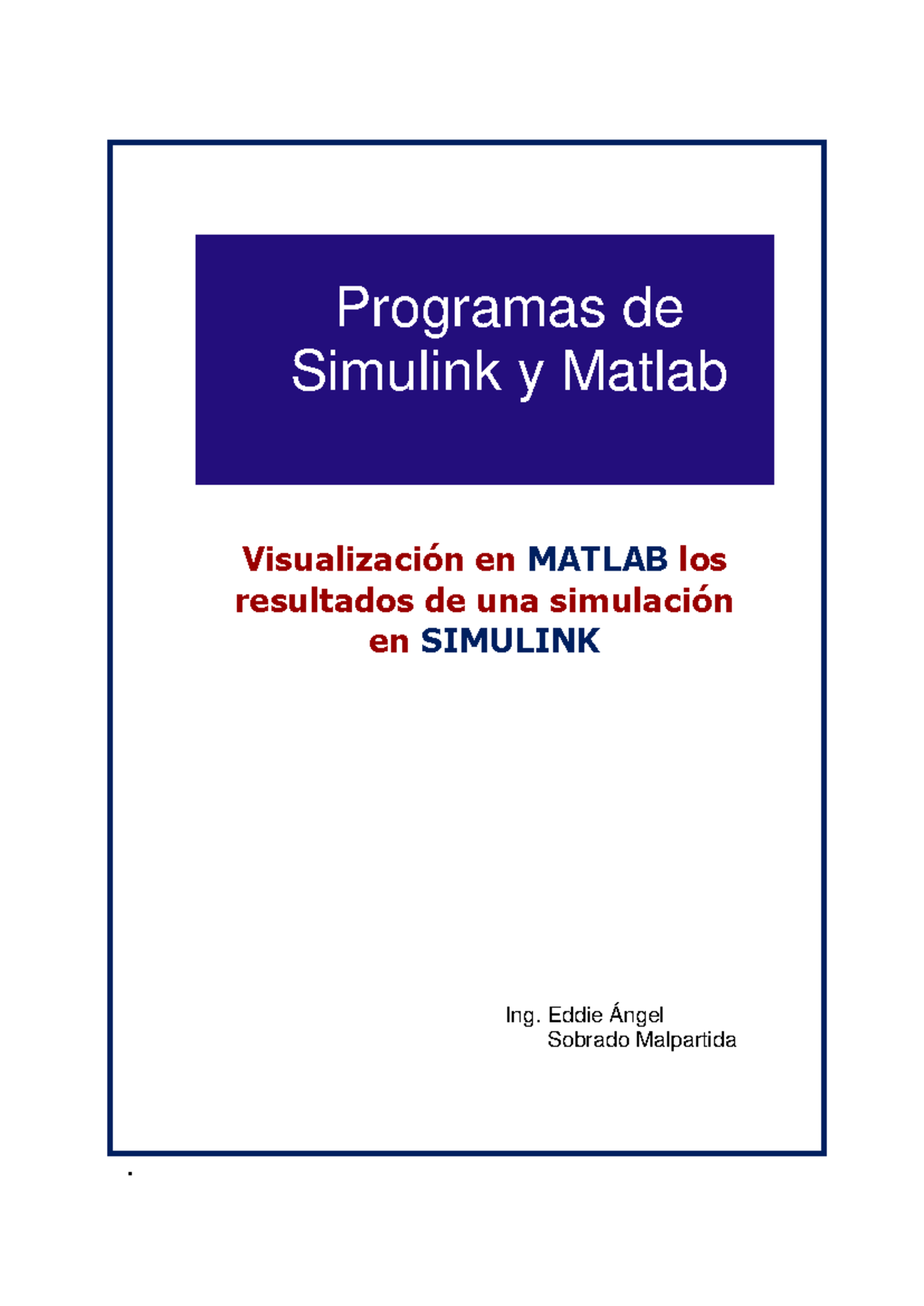 Programación en Simulink y MATLAB: Visualización de Resultados 1SIM-2023 - Studocu