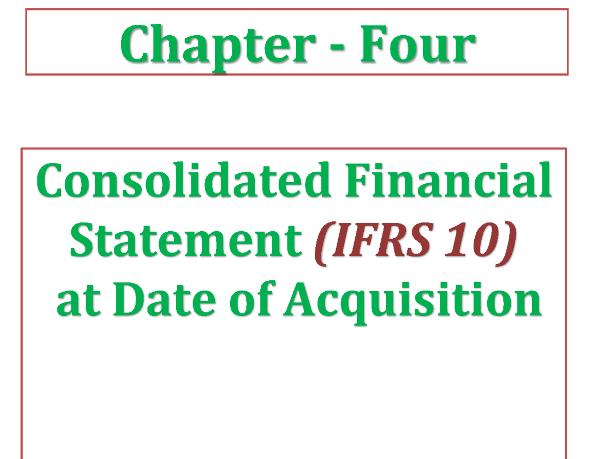 Chapter 4 & 5 Consolidated Financial Statements (IFRS 10) Overview ...